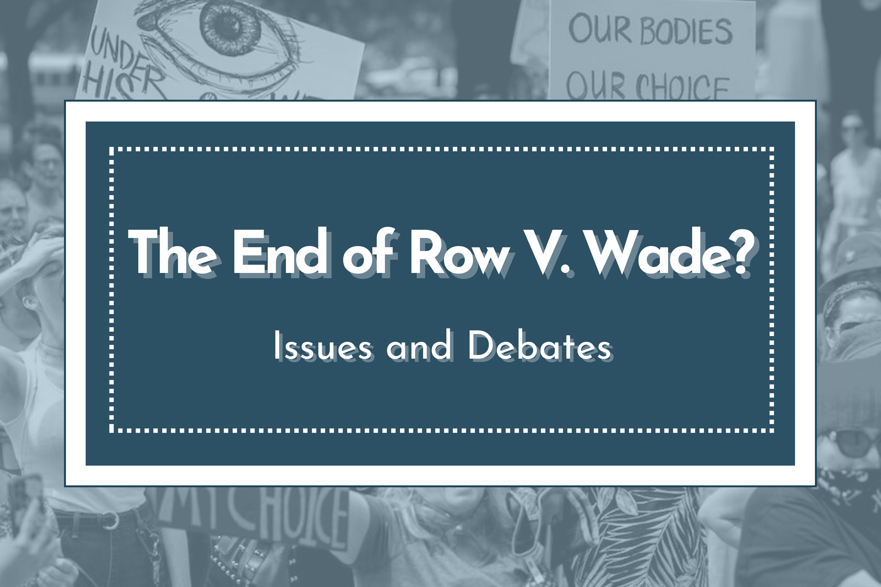 The End of Row V. Wade – DPU Honors